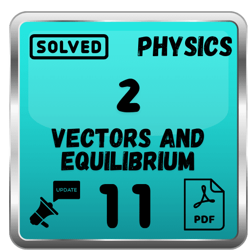 Class 11 Physics Notes Federal Board (FBISE) - Ai Notes