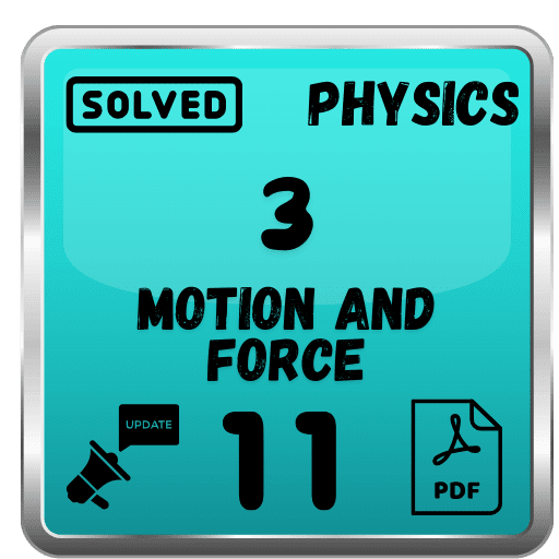 Class 11 Physics Notes Federal Board (FBISE) - Ai Notes